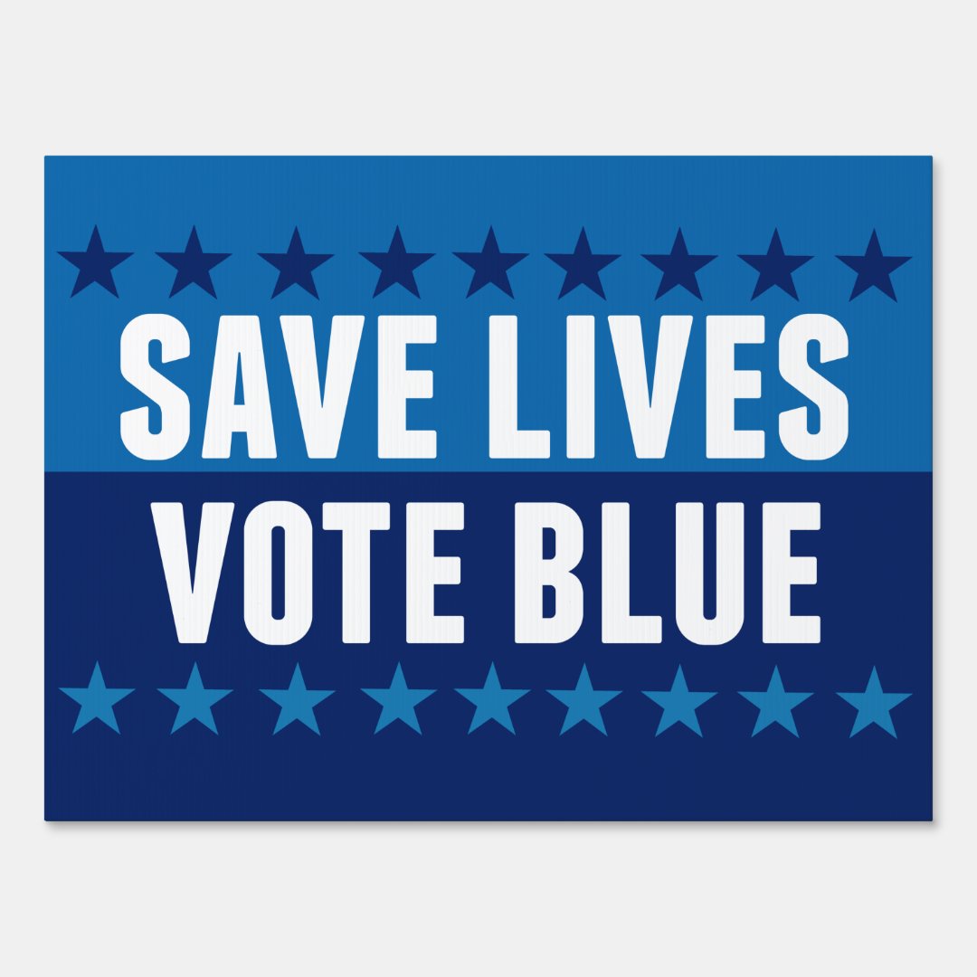 Save Lives Vote Blue Sign Zazzle