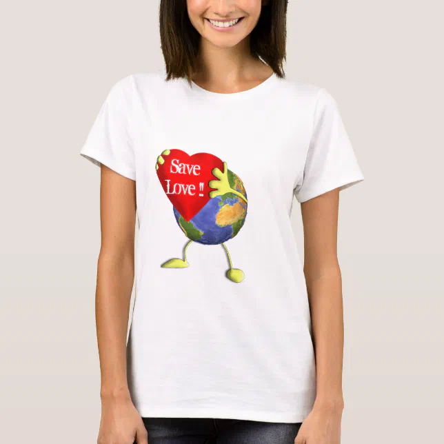 Save Love tshirt | Zazzle