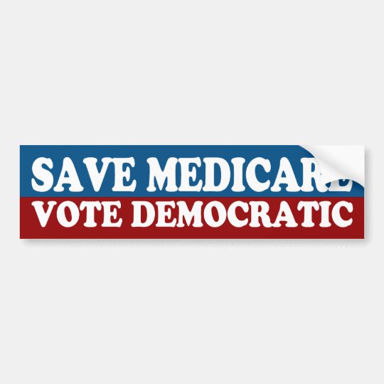 Save Medicare, Vote Democratic Bumper Sticker | Zazzle.com