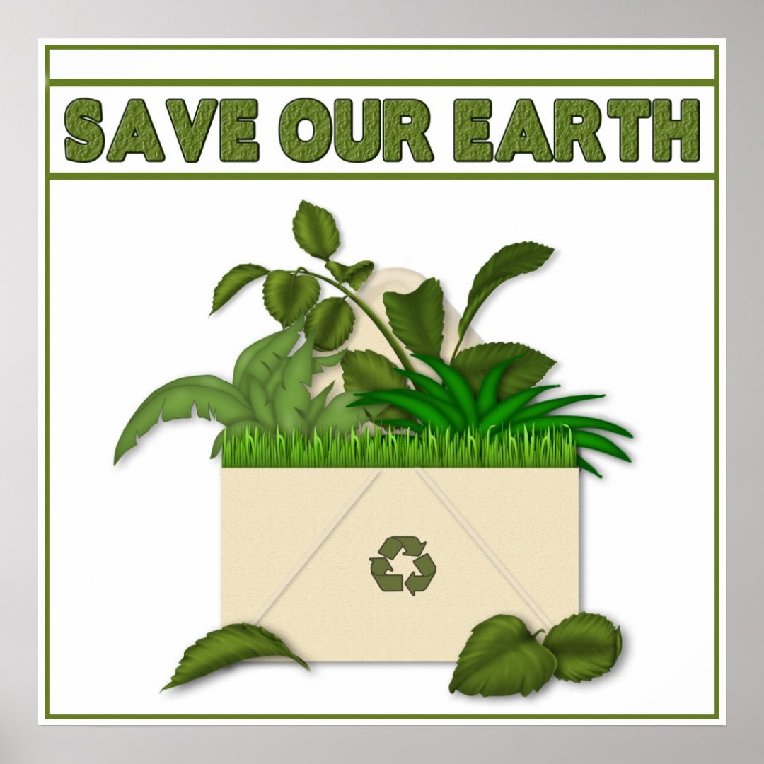 SAVE OUR EARTH POSTER - RECYCLE | Zazzle