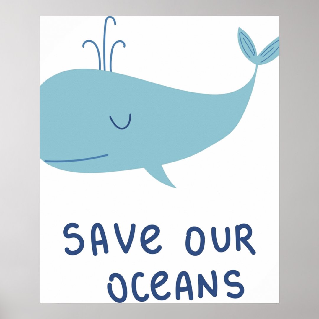 Save Our Oceans Cartoon Cute Whale Poster Zazzle