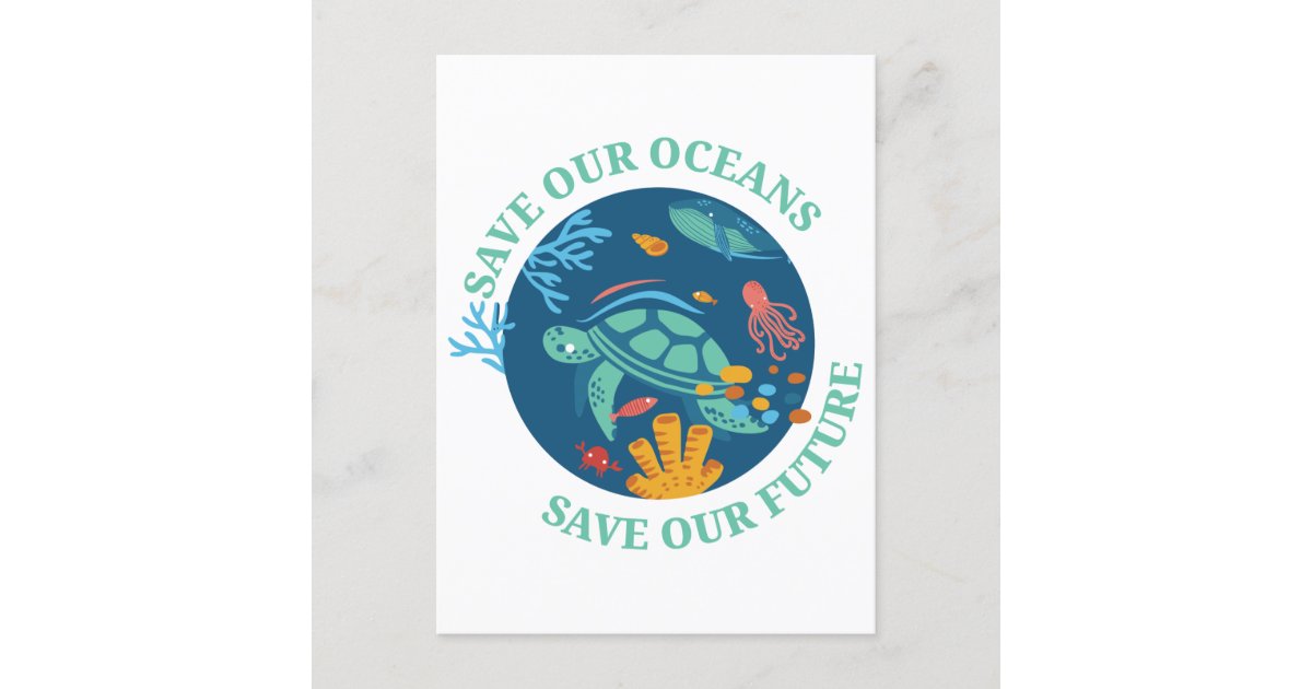 Save our oceans & our future sea turtle Earth Day Postcard | Zazzle