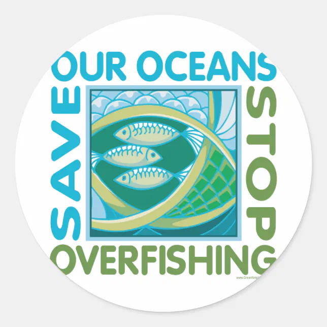 Save Our Oceans - Stop Overfishing Classic Round Sticker | Zazzle