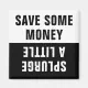 Save Some Money, Splurge a Little Magnet | Zazzle