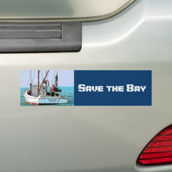 Save the Bay Bumper Sticker | Zazzle