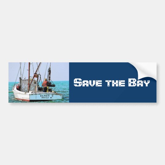 Save the Bay Bumper Sticker | Zazzle.com