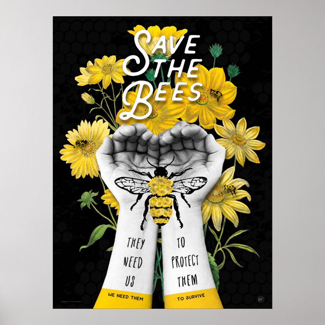 SAVE THE BEES! - 18x24 POSTER | Zazzle