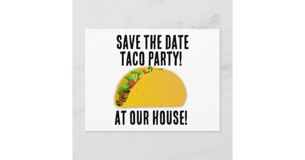 SAVE THE DATE TACO PARTY INVITATIONS Postcards | Zazzle