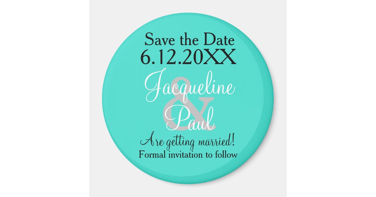 Save the Date Turquoise Magnets | Zazzle