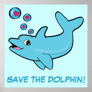 Save The Dolphins Posters | Zazzle