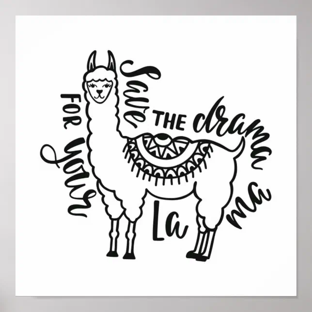 Save The Drama For Your Llama Poster | Zazzle