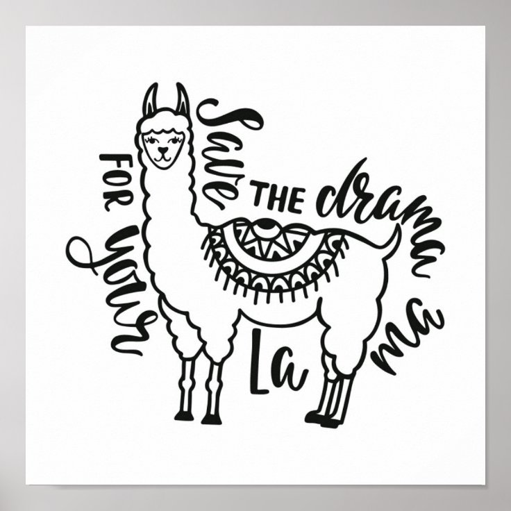 Save The Drama For Your Llama Poster | Zazzle