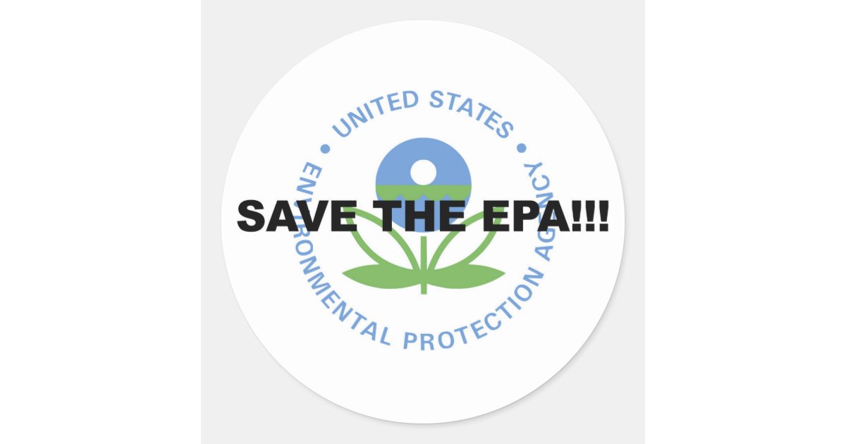 Save the EPA Classic Round Sticker | Zazzle