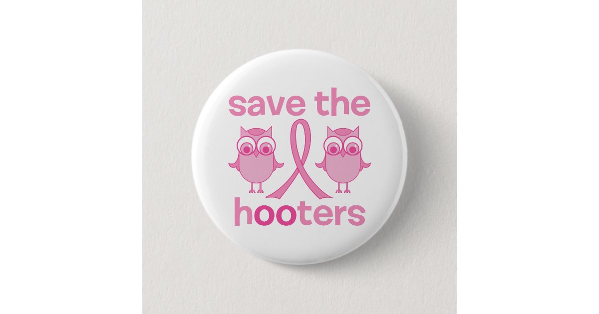 Save The Hooters Pinback Button | Zazzle