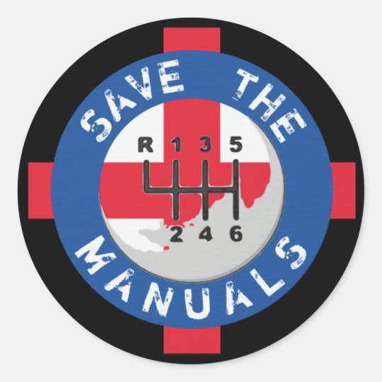 SAVE THE MANUALS CLASSIC ROUND STICKER | Zazzle.com