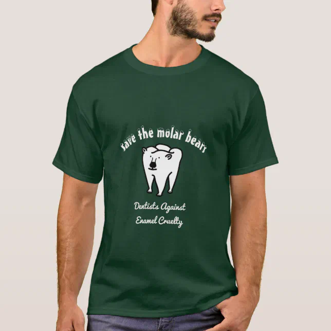 Save the Molar Bears Punny Dentist T-Shirt | Zazzle