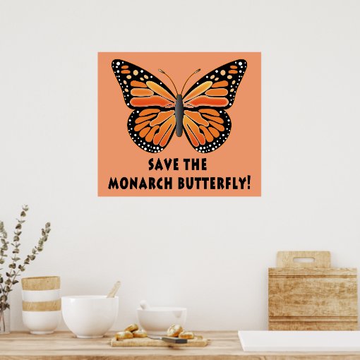 Save the Monarch Butterfly Poster | Zazzle