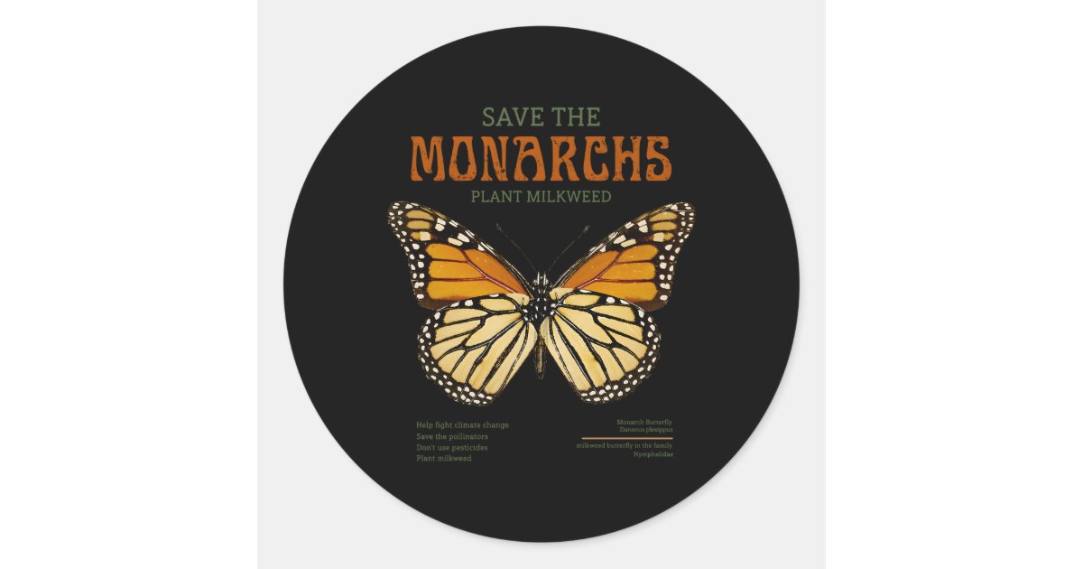 Save The Monarchs Plant More Milkweed Butterfly Da Classic Round ...