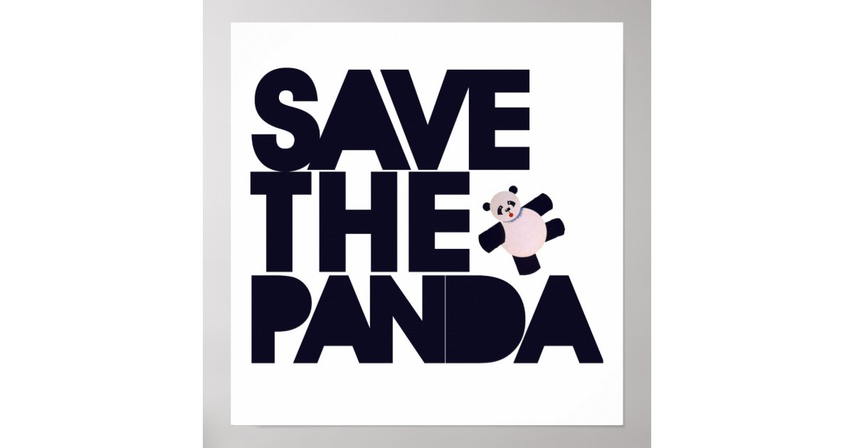 Save the Panda Bear Poster | Zazzle