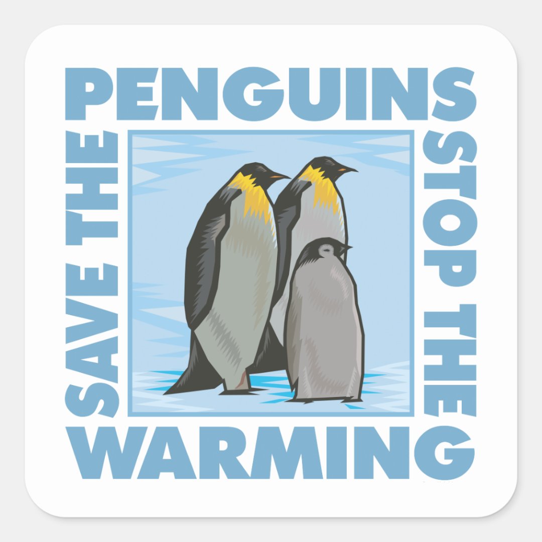 Save the Penguins Global Warming Climate Change Square Sticker | Zazzle