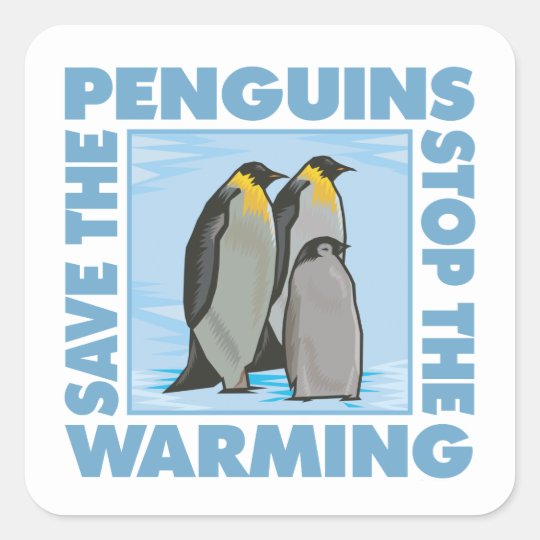 Save the Penguins Global Warming Climate Change Square Sticker | Zazzle.com