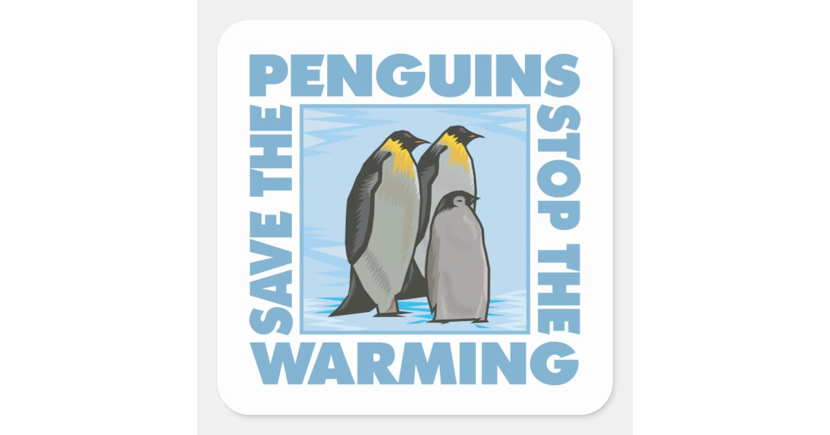 Save the Penguins Global Warming Climate Change Square Sticker | Zazzle