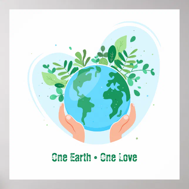 Save the Planet. One Earth One Love Poster | Zazzle