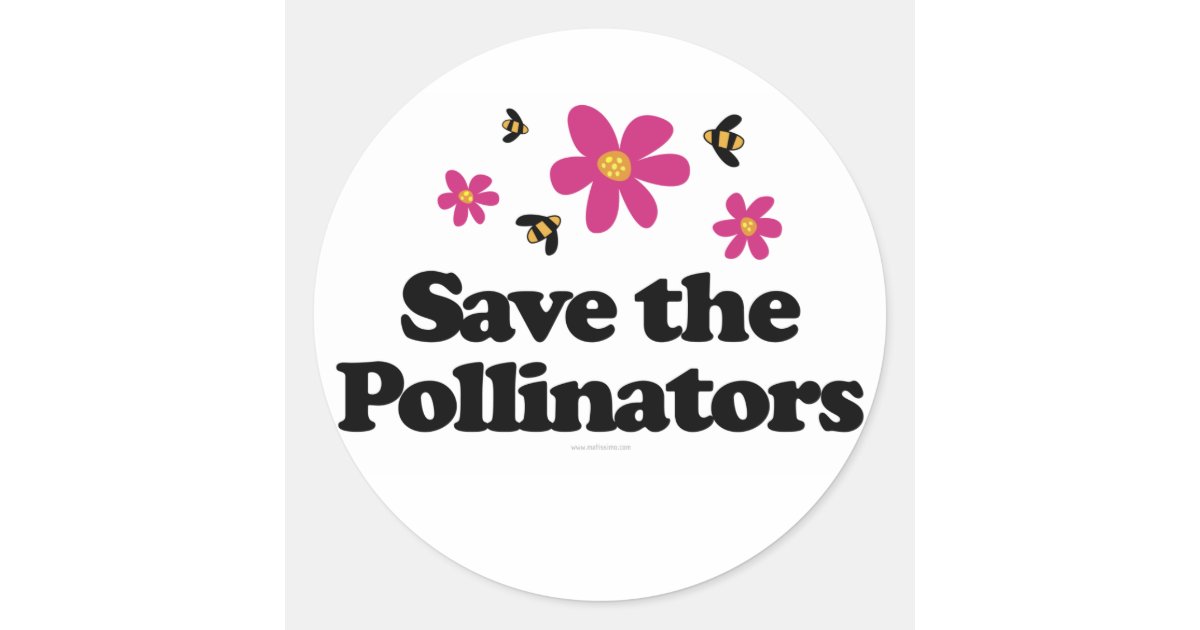 Save the Pollinators Classic Round Sticker | Zazzle