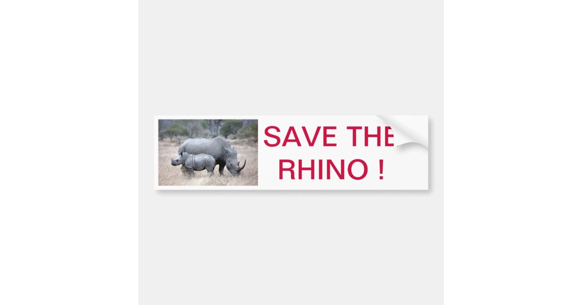 Save the rhino ! bumper sticker | Zazzle