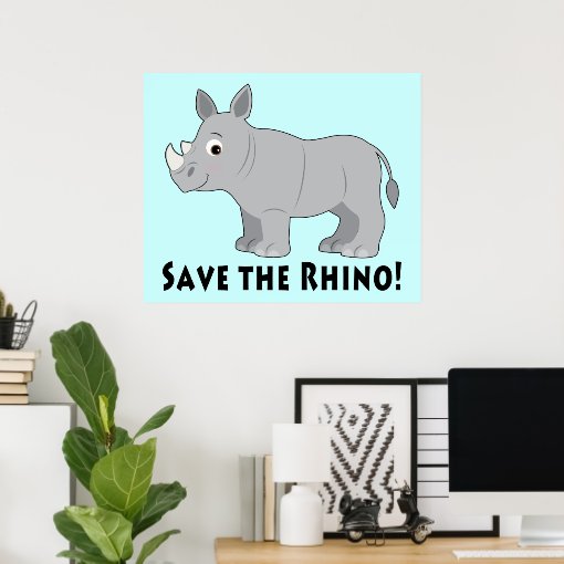 Save the Rhino! Poster | Zazzle