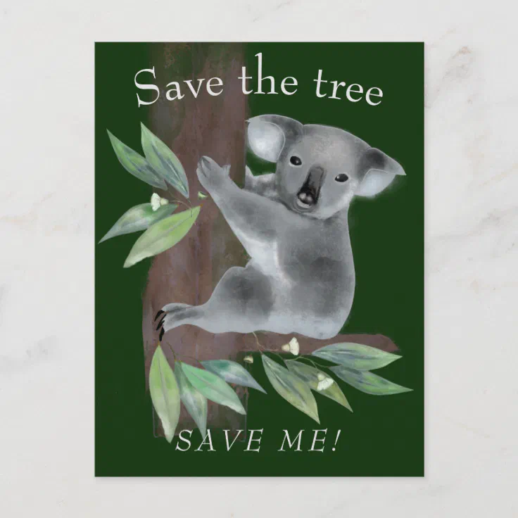 Save the tree to save the tree hugging koala postcard | Zazzle