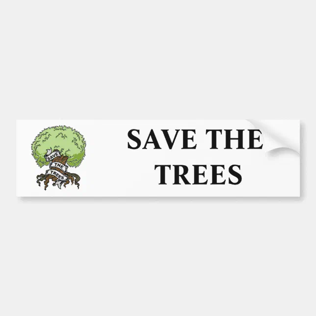 Save The Trees Bumper Sticker | Zazzle