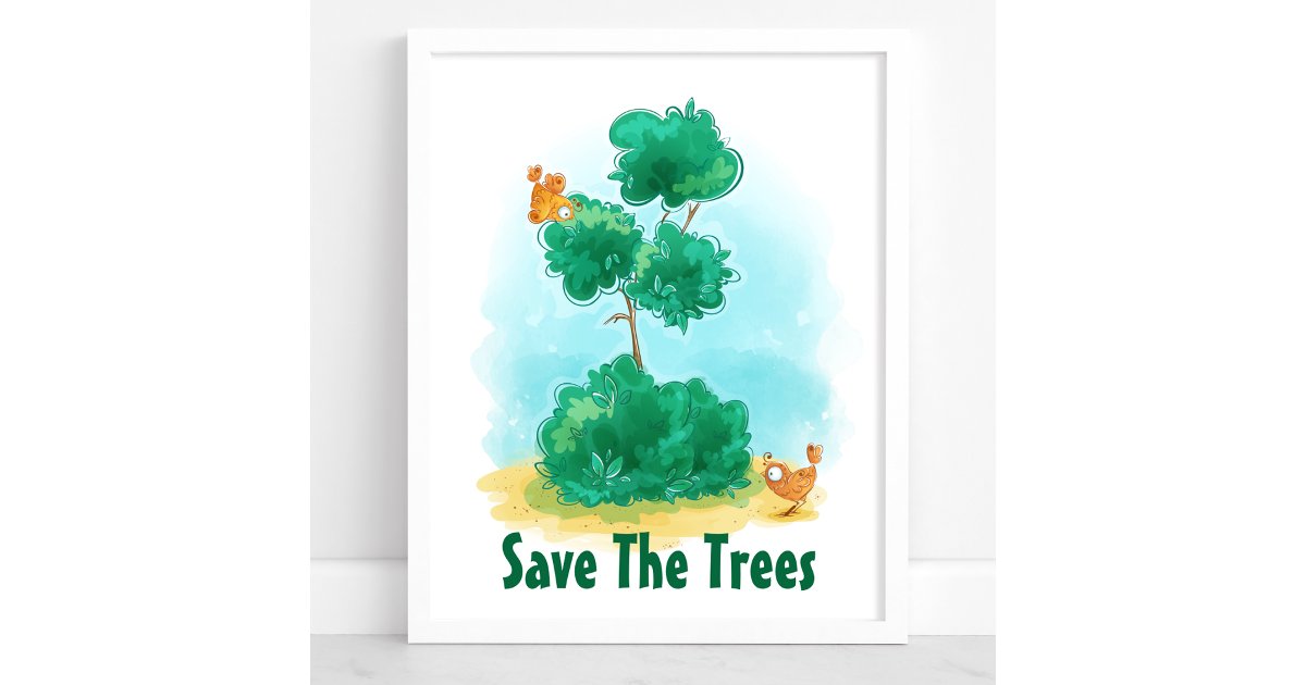 Save The Trees Garden Birds Environmental Poster | Zazzle