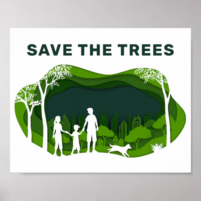 Save The Trees Green Family Park Eco Poster | Zazzle