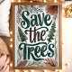 Save the Trees Green Foliage Conservation Art Poster | Zazzle