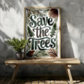 Save the Trees Green Foliage Conservation Art Poster | Zazzle