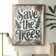 Save the Trees Green Foliage Conservation Art Poster | Zazzle