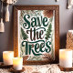 Save the Trees Green Foliage Conservation Art Poster | Zazzle