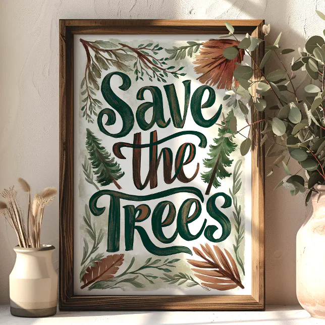 Save the Trees Green Foliage Conservation Art Poster | Zazzle