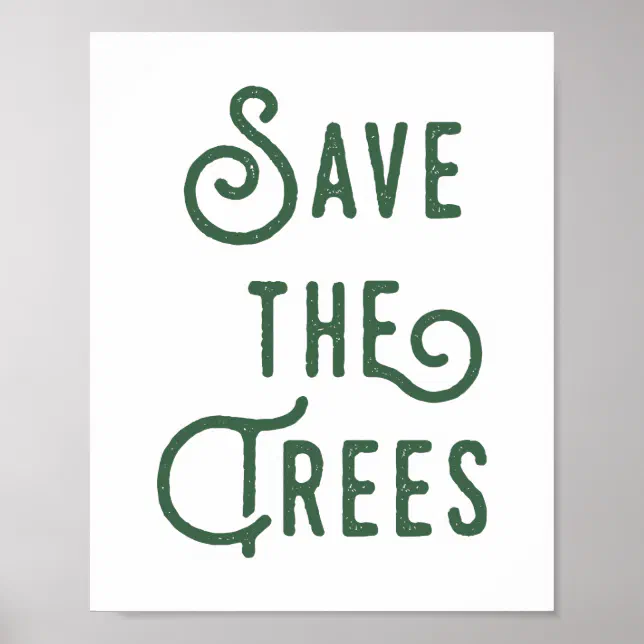 Save The Trees Rustic Typography Poster | Zazzle