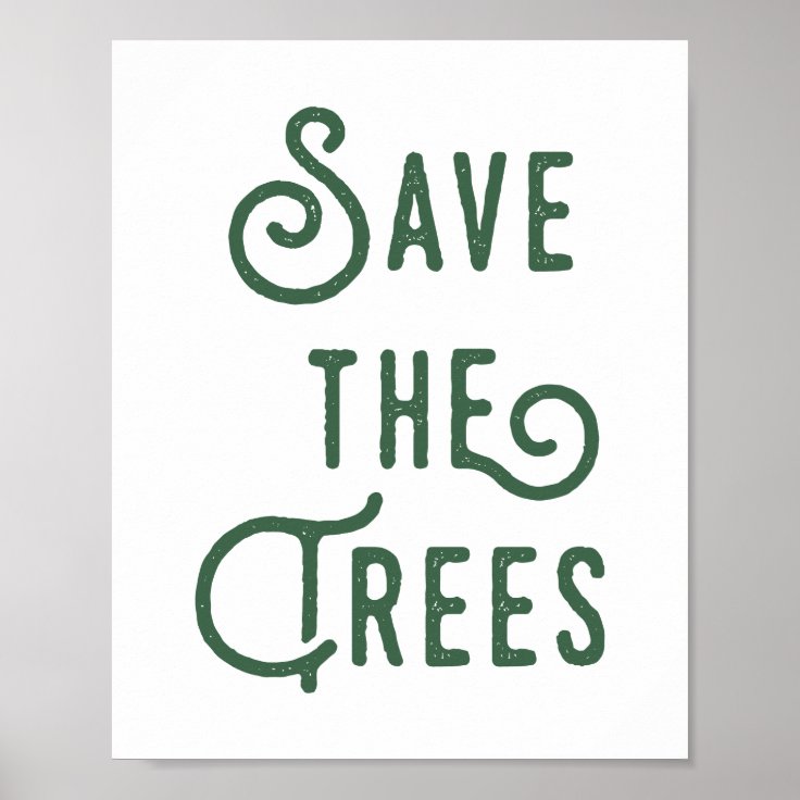Save The Trees Rustic Typography Poster | Zazzle