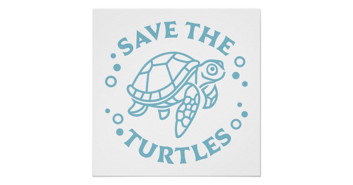 Save the turtles poster | Zazzle