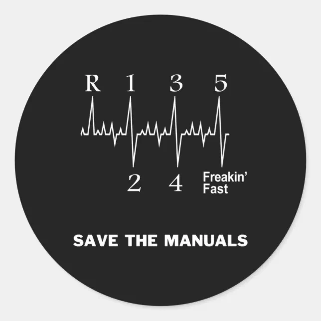 Save The Uals Stick Shift Car Classic Round Sticker | Zazzle
