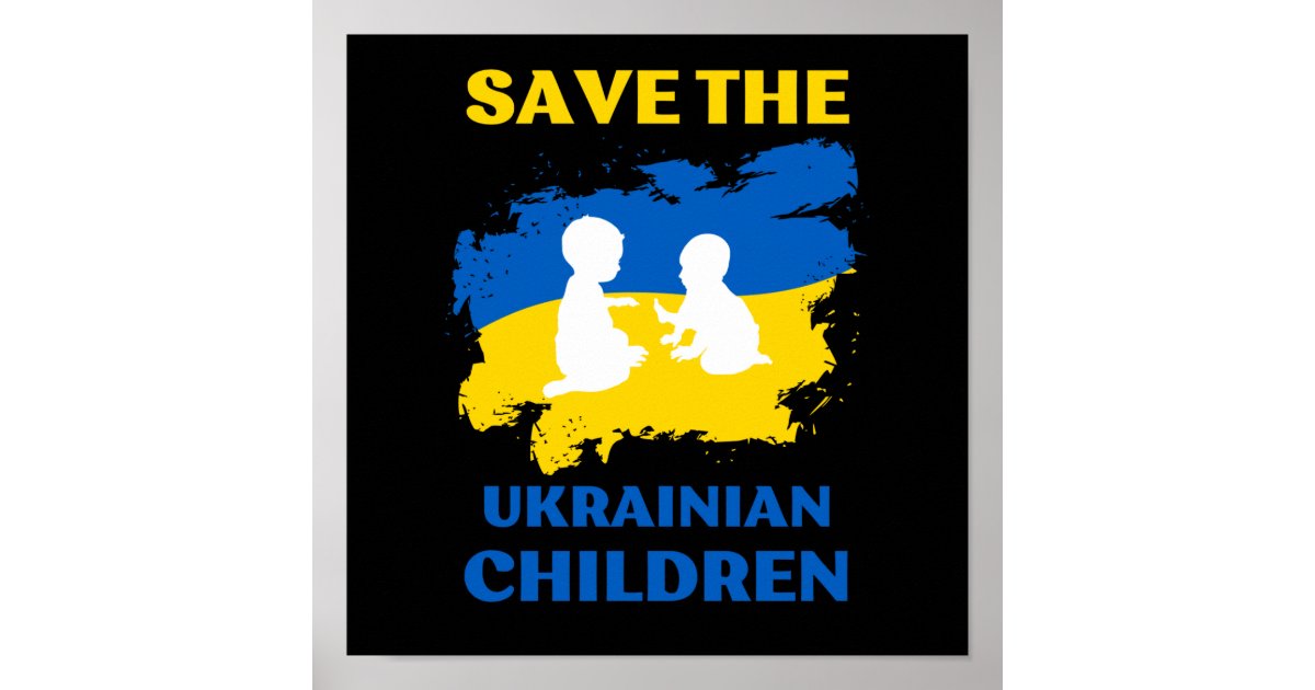 save the ukrainian children poster | Zazzle