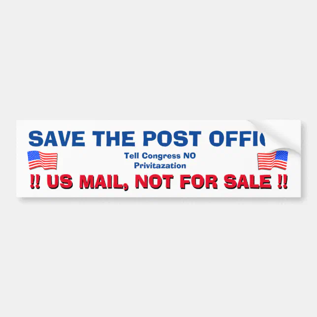 SAVE THE US POST OFFICE ! BUMPER STICKER | Zazzle