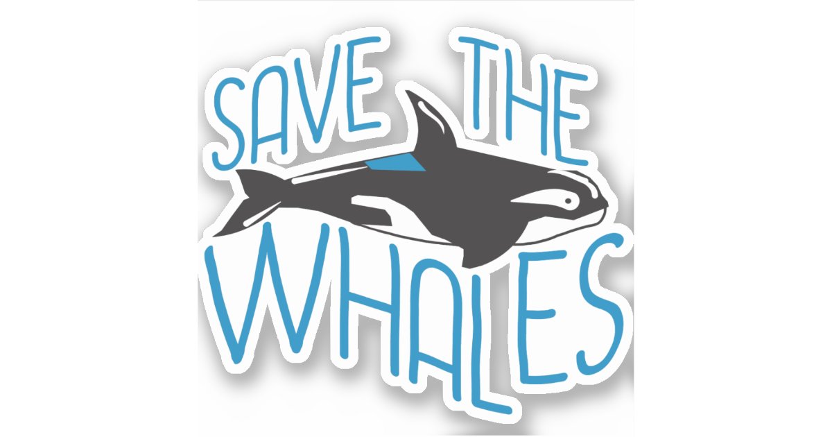 Save the Whales Sticker | Zazzle