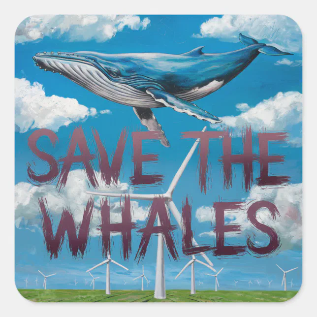 Save The Whales Windmill Energy Square Sticker | Zazzle