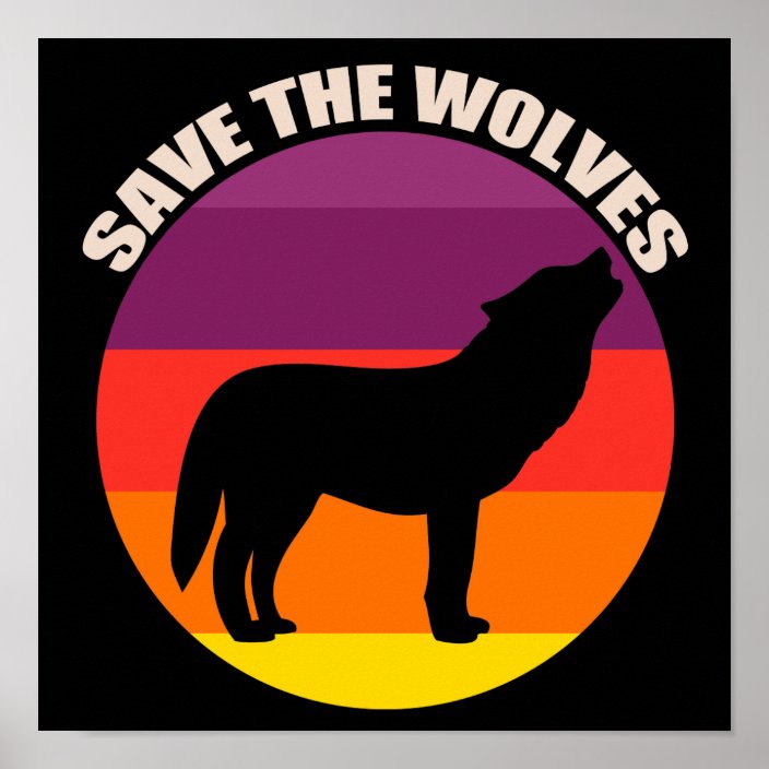 Save the Wolves Poster | Zazzle.com