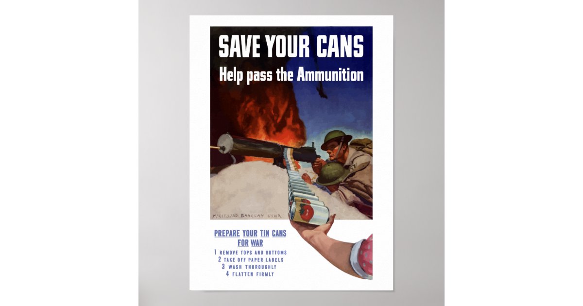 Save Your Cans -- Help Pass The Ammunition Poster | Zazzle