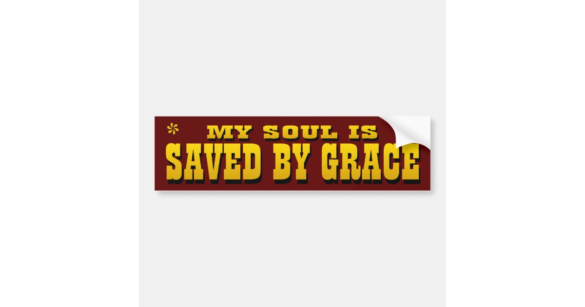 Saved by Grace Bumper Sticker | Zazzle